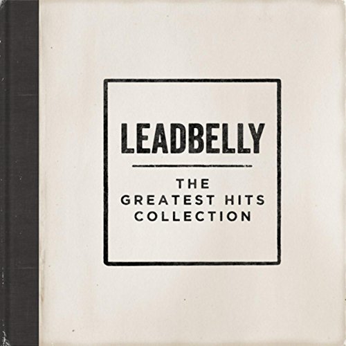 The Greatest Hits Collection von Leadbelly bei Amazon Music - Amazon.de
