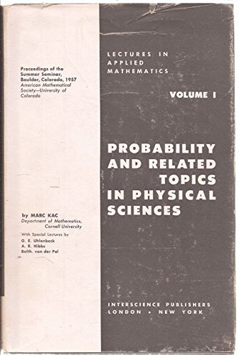 Probability And Related Topics In Physical Sciences Volume I: Mark Kac ...