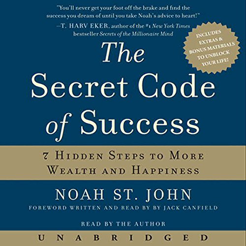 The Secret Code of Success: 7 Hidden Steps to More Wealth and Happiness ...