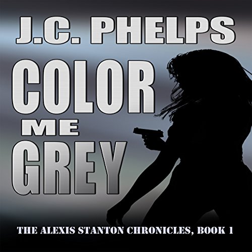 Shades of Grey: Alexis Stanton Chronicles, Book Two (Audio Download): J ...