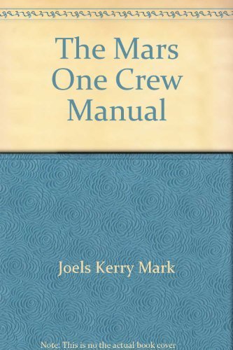 The Mars one crew manual: Joëls, Kerry Mark: 9780345327475: Amazon.com: Books