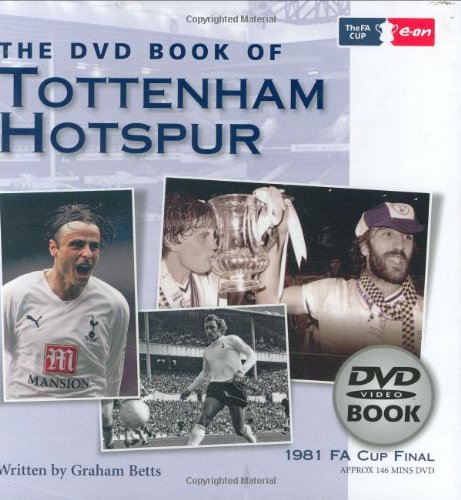 The DVD Book of Tottenham Hotspur: Graham Betts: 9781906229139: Amazon ...