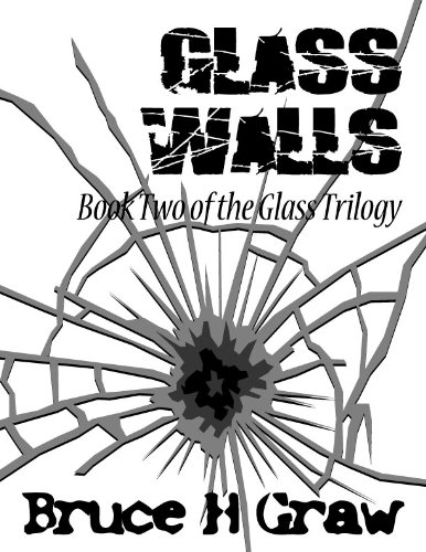 Amazon.com: Glass Walls (The Glass Trilogy Book 2) eBook : Graw, Bruce ...