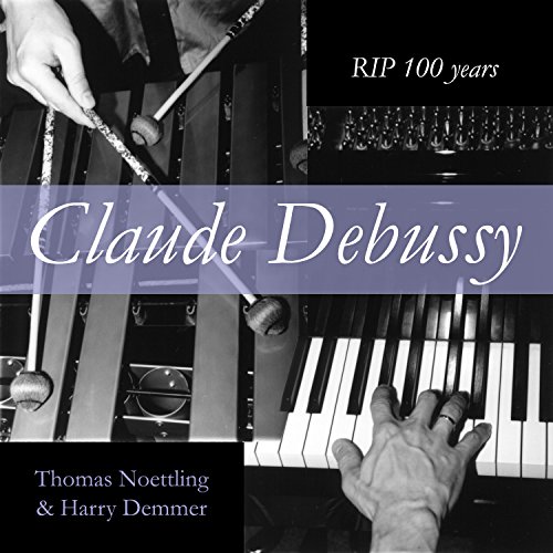 Play Claude Debussy by Thomas Noettling & Harry Demmer on Amazon Music