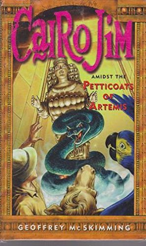 CAIRO JIM AMID THE PETTICOATS OF ARTEMIS: McSkimming, Geoffrey: Amazon ...
