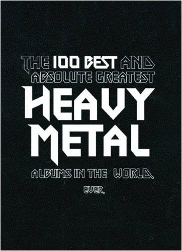 The 100 Best And Absolute Greatest Heavy Metal Albums In The World ...