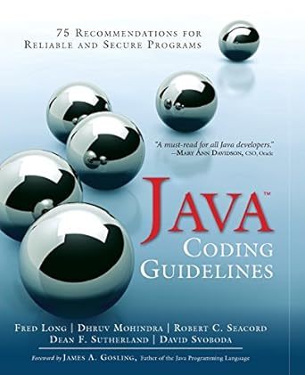 Java Coding Guidelines: 75 Recommendations for Reliable and Secure ...