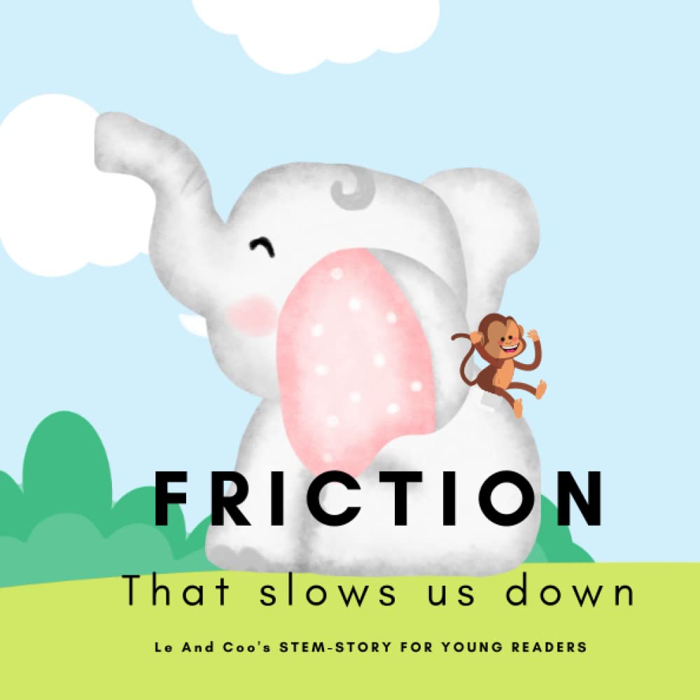Amazon.com: Friction, That slows us down: A STEM Book for Young Readers ...
