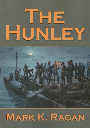 The Hunley: Ragan, Mark K.: 9780878441778: Amazon.com: Books
