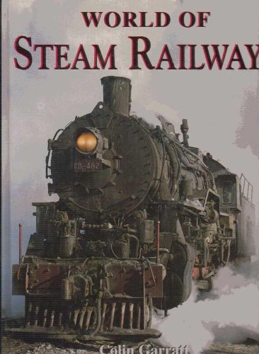 World of Steam Railways: Garratt, Colin: 9780681007871: Amazon.com: Books