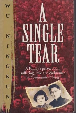 Single Tear: Amazon.co.uk: Wu Ningkun: 9780340603796: Books