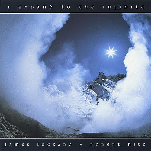 Robert Hitz and James Lockard - I Expand to the Infinite - Amazon.com Music