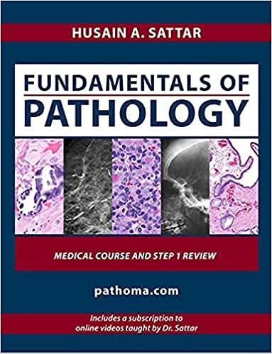 Pathoma, 2021 Fundamentals of pathology for usmle step 1: HUSSAIN.A ...