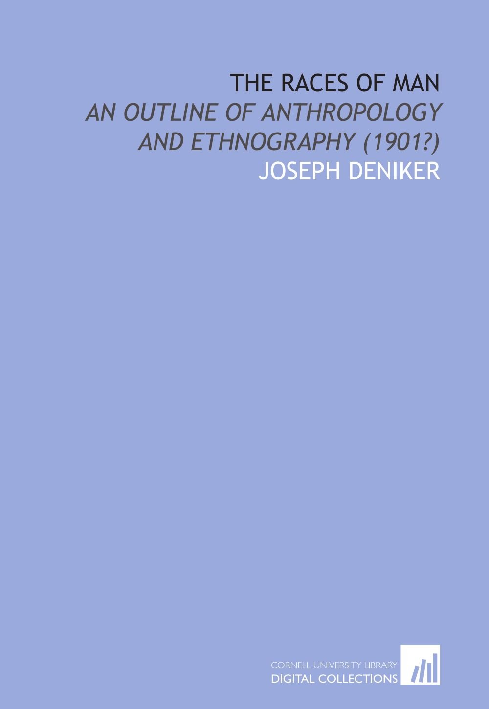 The races of man: an outline of anthropology and ethnography (1901 ...