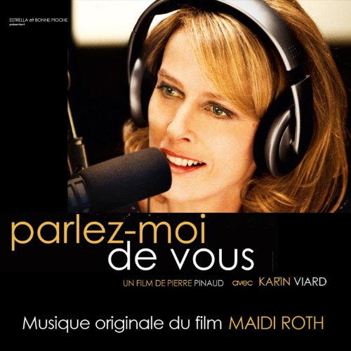 Play Parlez-moi de vous (Musique originale du film) by Maïdi Roth on ...