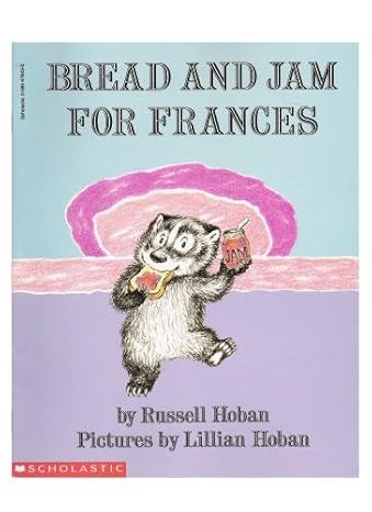 Bread and Jam for Frances by Russell Hoban published by Scholastic ...