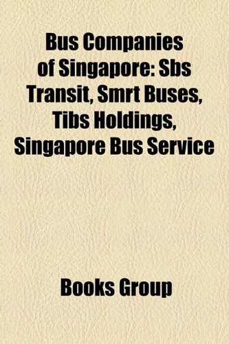 Bus Companies Of Singapore Sbs Transit Smrt Buses Tibs Holdings ...