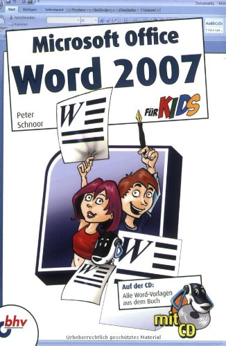 Microsoft Office Word 2007 für Kids: Auf der CD: Alle Word-Vorlagen aus ...