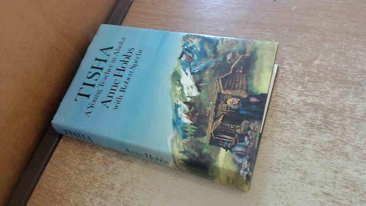 Tisha: A Young Teacher in Alaska: SPECHT ROBERT: 9780718115395: Amazon ...
