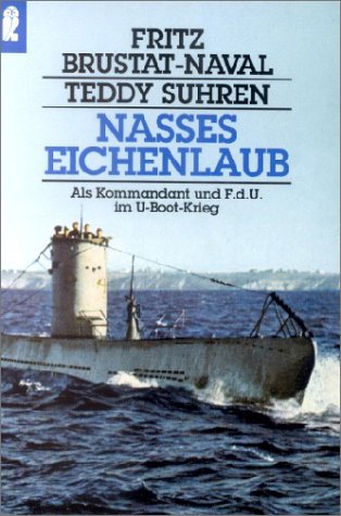 Amazon.com: Nasses Eichenlaub. Als Kommandant und F.d.U. im U- Boot ...