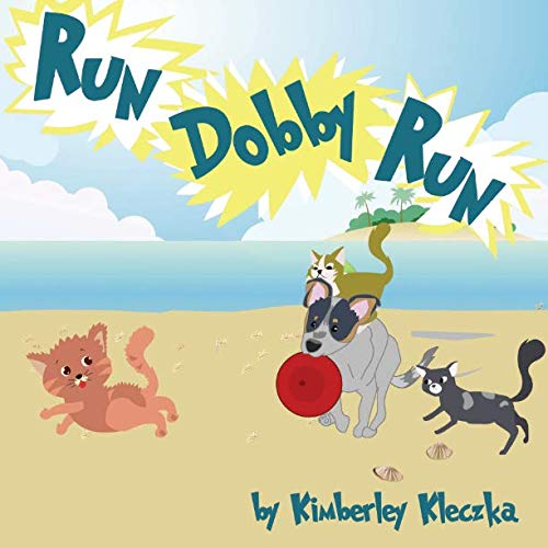 Run Dobby Run: (Fun Rhyming Picture Book/Bedtime Story with a Blue ...