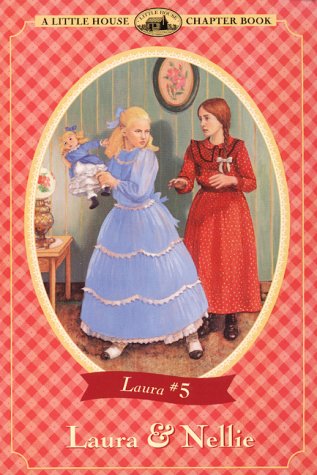 Laura & Nellie (Little House Chapter Book): Wilder, Laura Ingalls ...