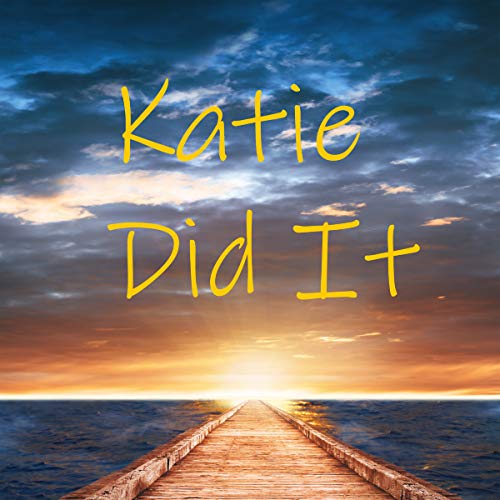 Katie Did It