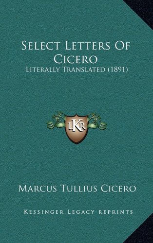Amazon.com: Select Letters Of Cicero: Literally Translated (1891 ...