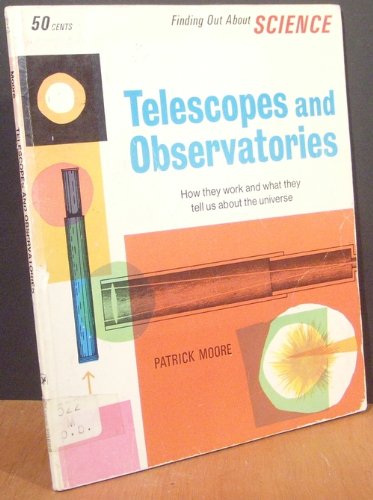 Telescopes and Observatories: Patrick Moore: Amazon.com: Books