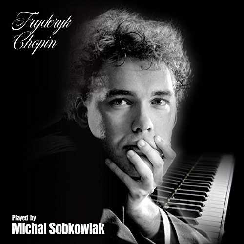 Amazon.co.jp: Fryderyk Chopin played by Michal Sobkowiak : Michal ...