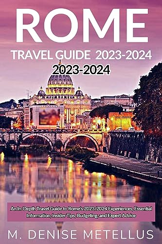 Amazon | ROME TRAVEL GUIDE 2023-2024: An In-Depth Travel Guide to Rome ...
