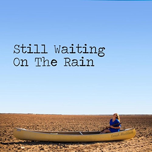Amazon.com: Still Waiting on the Rain : Sarah Maddack: Digital Music