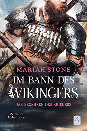 Das Begehren des Kriegers: Wikinger Zeitreise-Liebesroman (Im Bann des Wikingers 2) eBook ...