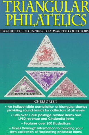 Triangular Philatelics: A Guide for Beginning and Advanced Collectors ...