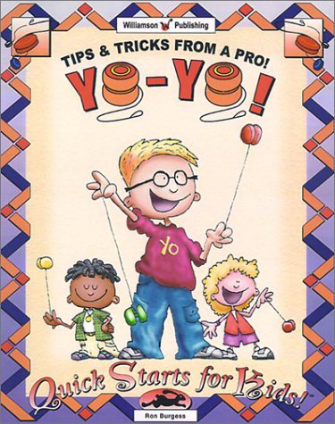 Yo-Yo!: Tips & Tricks from a Pro (Quick Starts for Kids!): Burgess, Ron ...