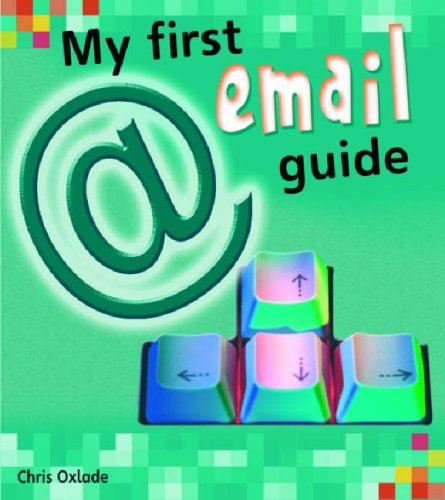 My First Email Guide (Young Explorer) (Young Explorer): Chris Oxlade ...