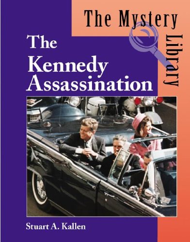 The Kennedy Assassination (The Mystery Library): Stuart Kallen ...