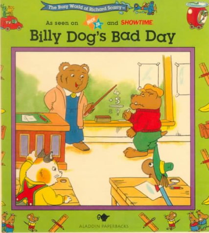 Billy Dog's Bad Day (The Busy World of Richard Scarry): 9780613016223 ...