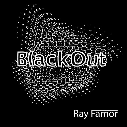 Écouter Blackout par Ray Famor sur Amazon Music Unlimited