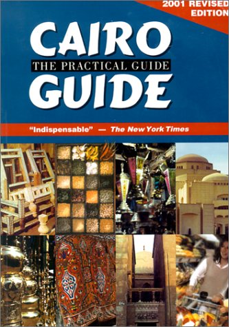 Cairo: The Practical Guide 2001: Francy, Claire E., Mortensen, Joshua ...