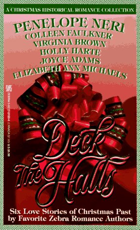 Deck the Halls: Penelope Neri, Colleen Faulkner, Virginia Brown, Holly ...
