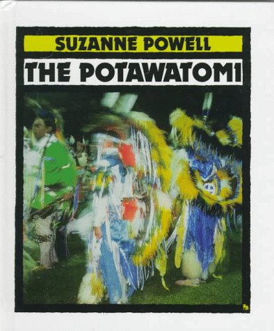 The Potawatomi (First Book): Powell, Suzanne: 9780531202685: Amazon.com ...