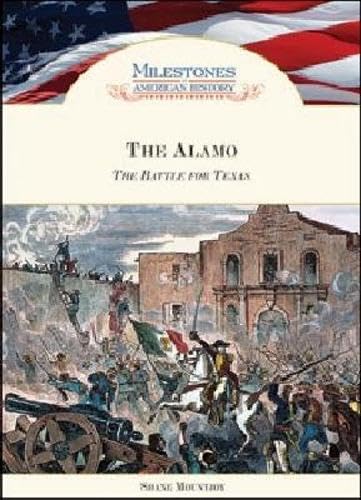 Amazon.com: The Alamo (Milestones in American History): 9781604130560 ...