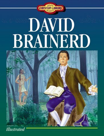 David Brainerd (Young Readers Christian Library) by Richard Hasler ...