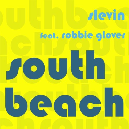 Amazon MusicでSlevin feat. Robbie GloverのSouth Beach (The Remixes)を再生する