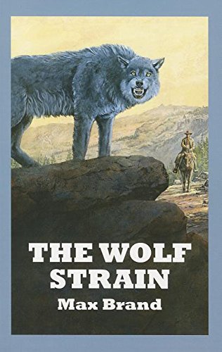 The Wolf Strain: Brand, Max: 9780753191460: Amazon.com: Books