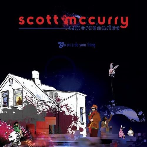 Scott McCurry, Scott McCurry & the Mercenaries - Go on & Do Your Thing ...