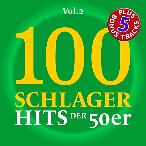 100 Deutsche Schlager Hits der 50er Jahre, Vol. 2 von Various artists bei Amazon Music - Amazon.de