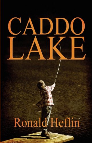 Amazon.com: Caddo Lake: 9781462600939: Heflin, Ronald: Books
