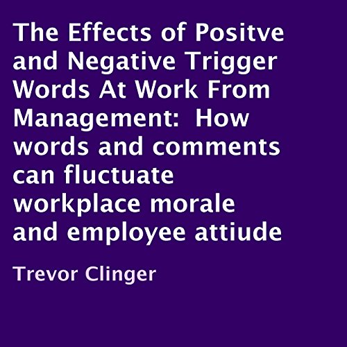 The Effects of Positve and Negative Trigger Words at Work From ...